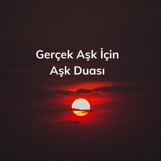 Gerçek Aşk İçin Aşk Duası | Dua | Nedir, Nasıl Edilir, Aşk Duası